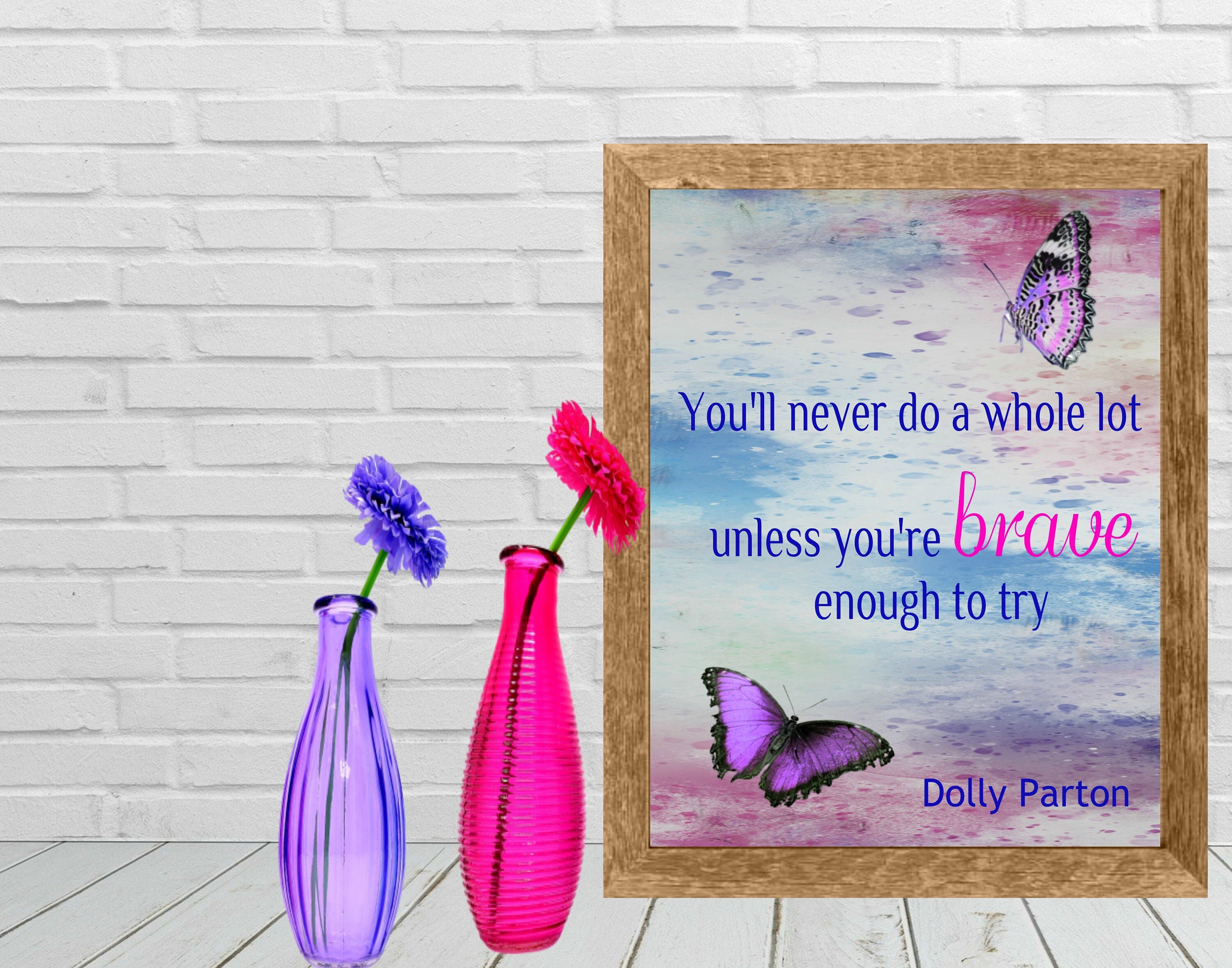 Dolly Parton Quote Printable, Bravery Quote Print, Inspirational Wall ...