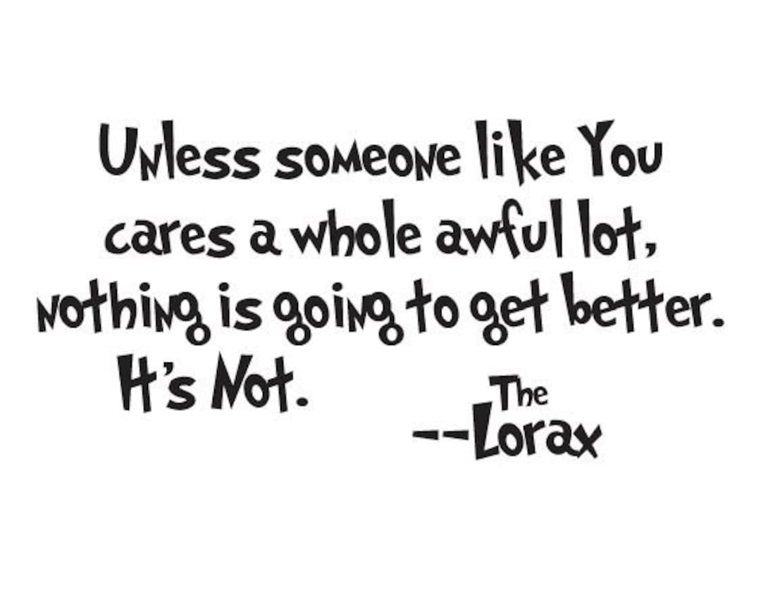 Dr. Seuss - Lorax - Unless Someone Like You Cares - Vinyl Wall Decal - Etsy