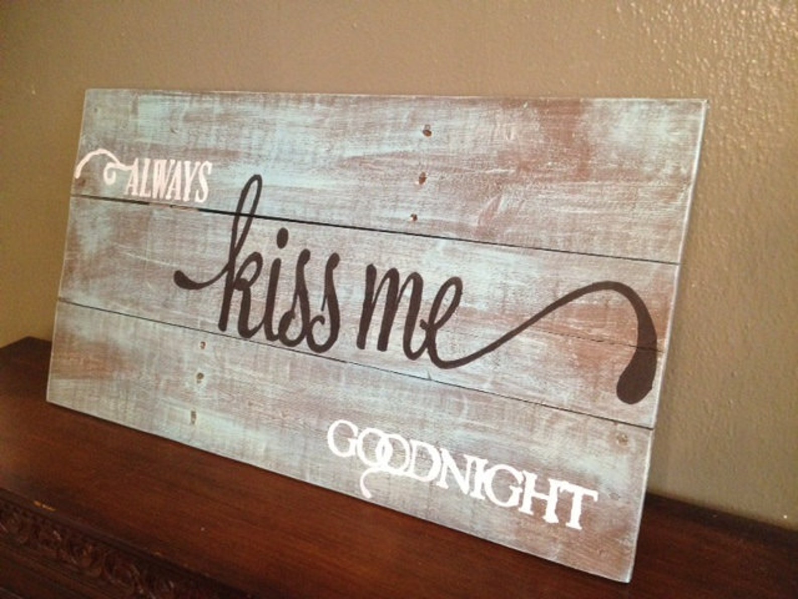 Hand Painted Pallet Wood Sign Always Kiss Me Goodnight | Etsy