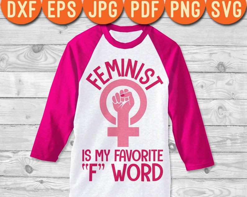 Feminist is My Favorite F Word Feminism Girl Power SVG PNG Digital Cut ...