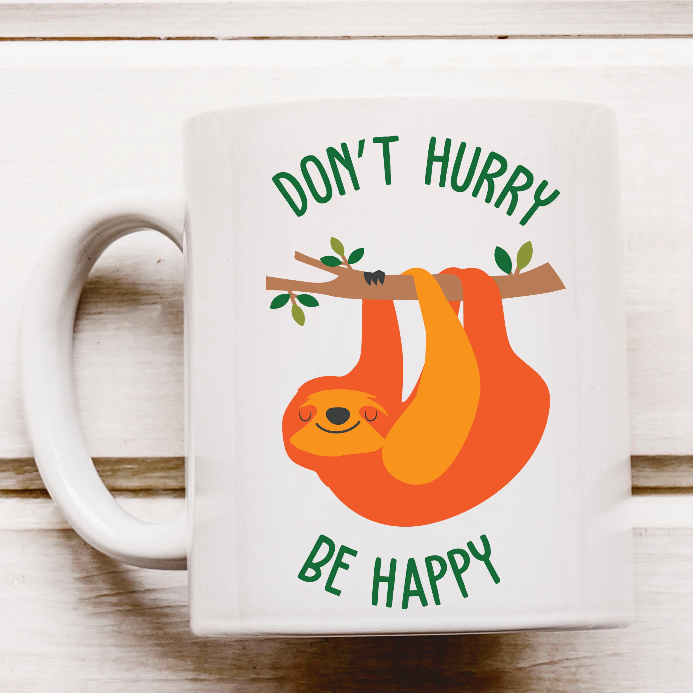 Sloth Don't Hurry Be Happy Don't Worry Lazy SVG PNG | Etsy