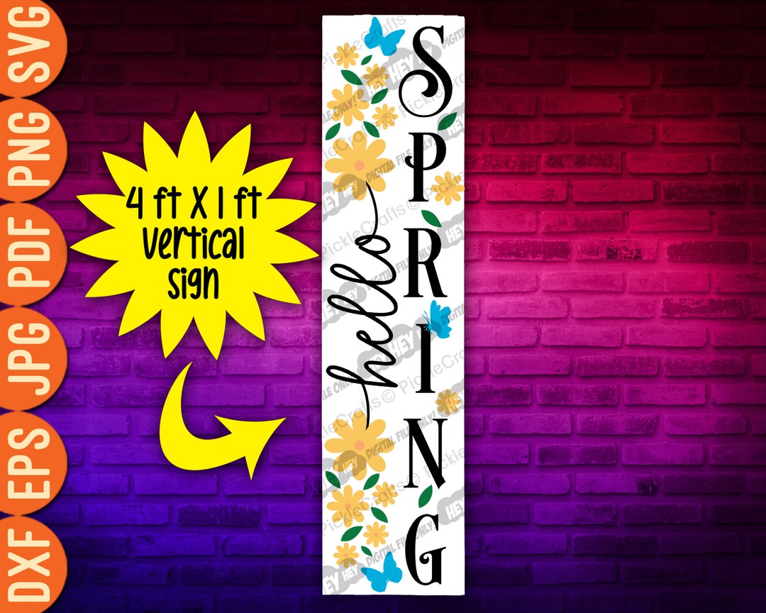 Hello Spring Vertical Welcome Sign Flowers SVG PNG Digital Cut File ...