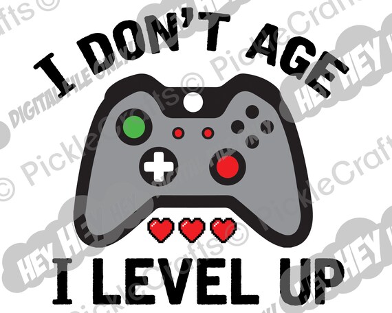 Video Games I Don't Age I Level up Birthday SVG PNG - Etsy
