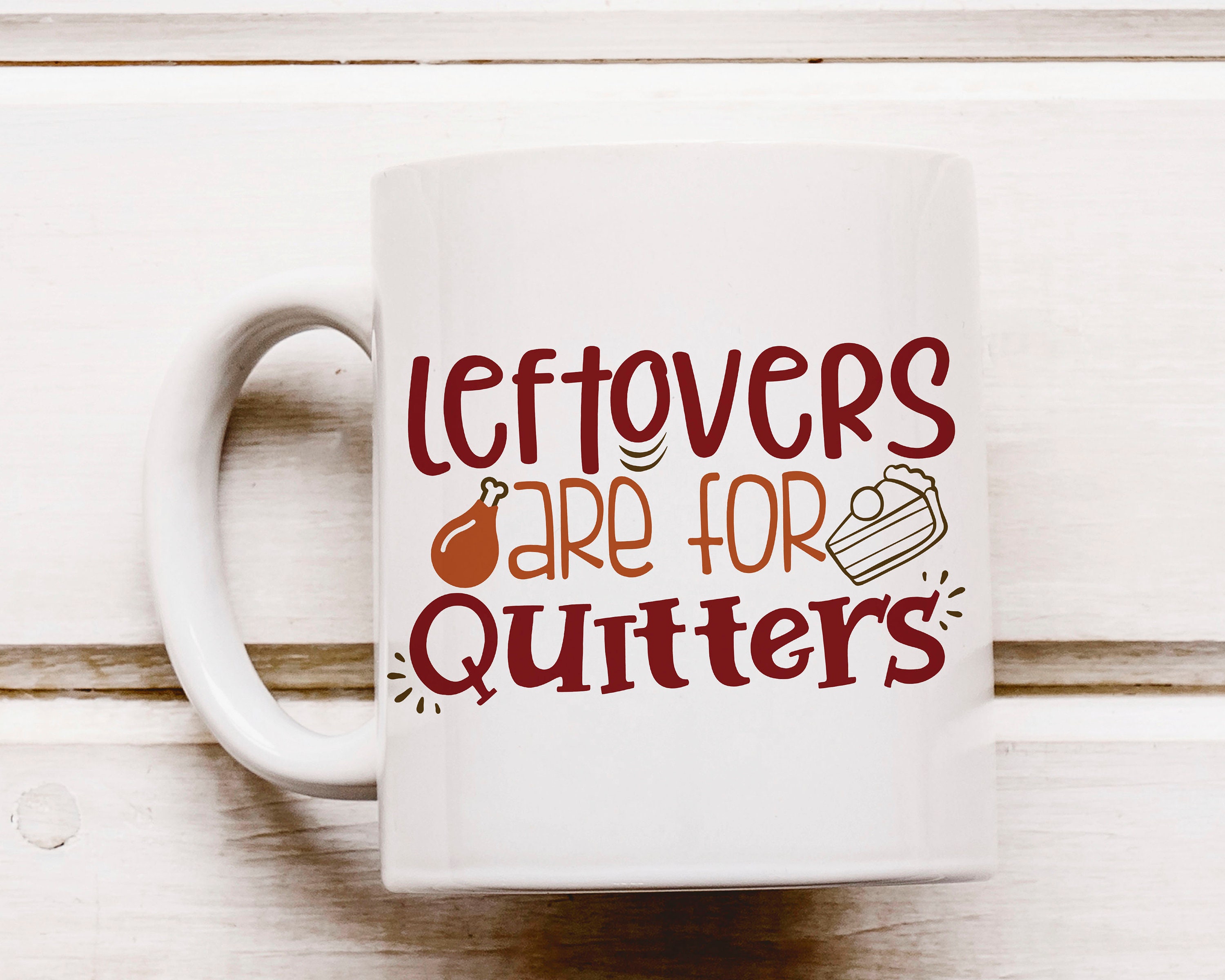 Thanksgiving Design Funny Leftovers Are for Quitters SVG PNG - Etsy