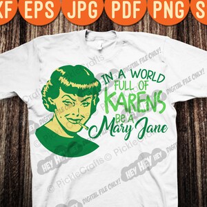 In a World Full of Karens Be a Mary Jane Cannabis Weed Marijuana SVG PNG Digital Cut File Iron ...