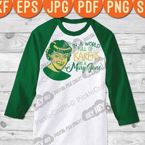 In a World Full of Karens Be a Mary Jane Cannabis Weed Marijuana SVG PNG Digital Cut File Iron ...