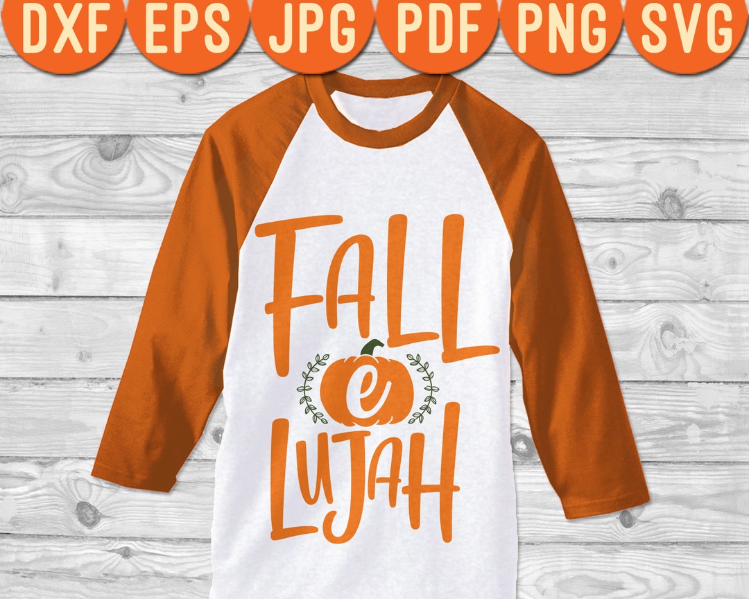 Fall-e-lujah Fall Hallelujah Autumn Pumpkin Spice SVG PNG Digital Cut ...