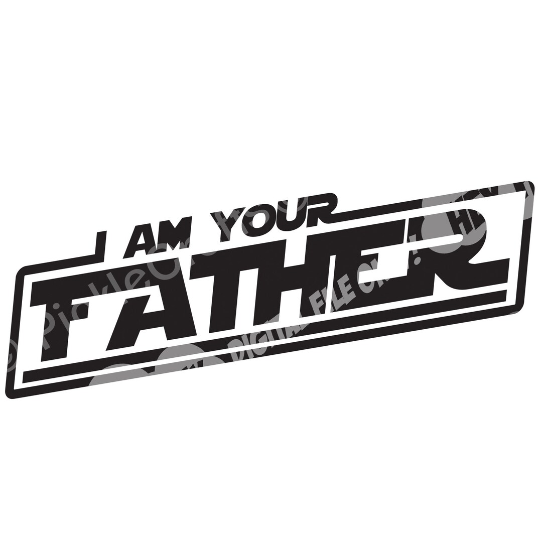 I Am Your Father Dad Father's Day Star Wars Darth Vader SVG PNG Digital ...
