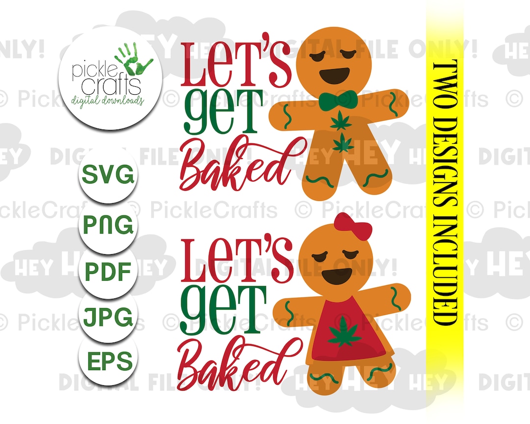 Christmas Let's Get Baked Stoner Gingerbread Man Woman Cannabis SVG PNG ...