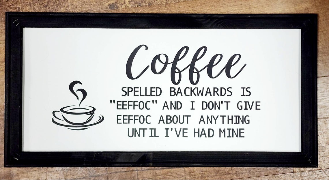 Coffee Spelled Backwards is EEFFOC Farmhouse Sign COFFEE Bar Country ...