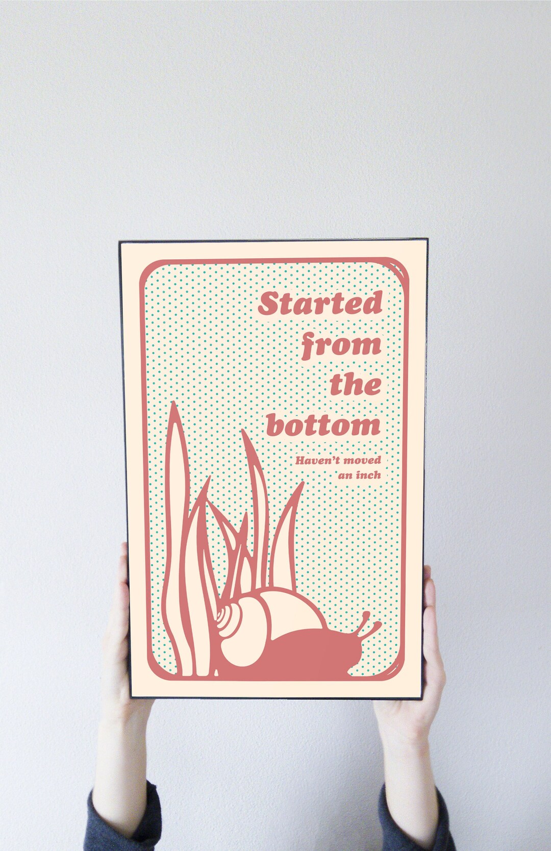 Started From the Bottom Humorous Poster 8.5x11 11x17 18x24 24x36 - Etsy