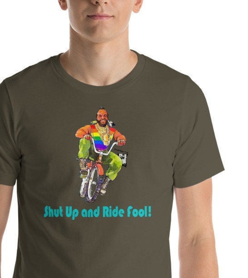 Mr.t Shut up and Ride Fool! T-shirt, A-team, Rocky, Mohawk, Gold Chains ...