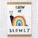 Grow up Slowly Print - Childrens Print - Childrens Room Decor - Nursery ...
