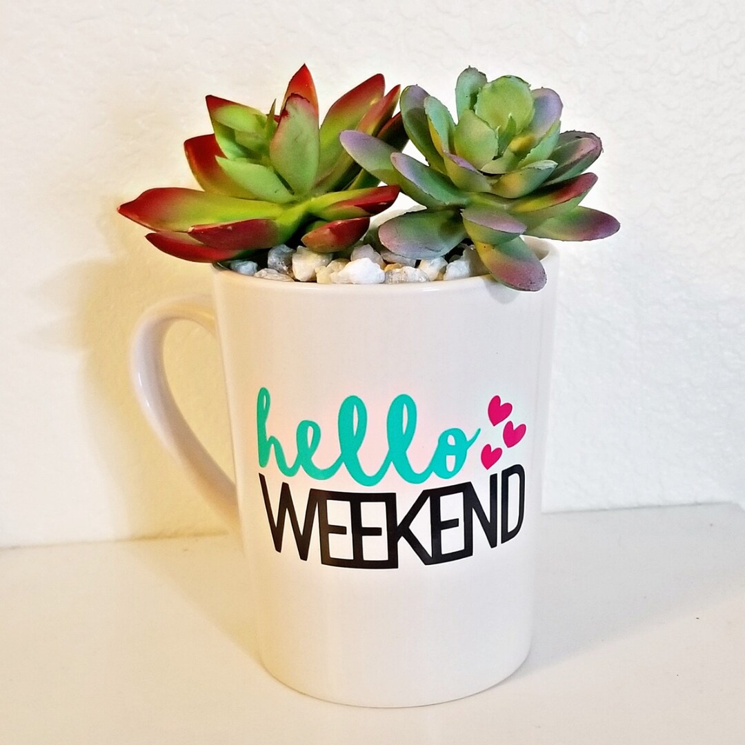 Hello Weekend Mug Vinyl Decal | DIY Mug | DIY | Vinyl Decal | Sticker ...