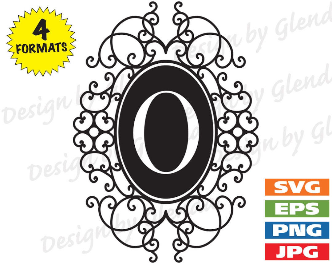 Ornamental Frame With the Letter O - Svg Cutting Files PLUS Eps/vector ...
