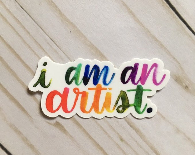 Vinyl Sticker I Am an Artist Sticker Vinyl Laptop Water Bottle ...