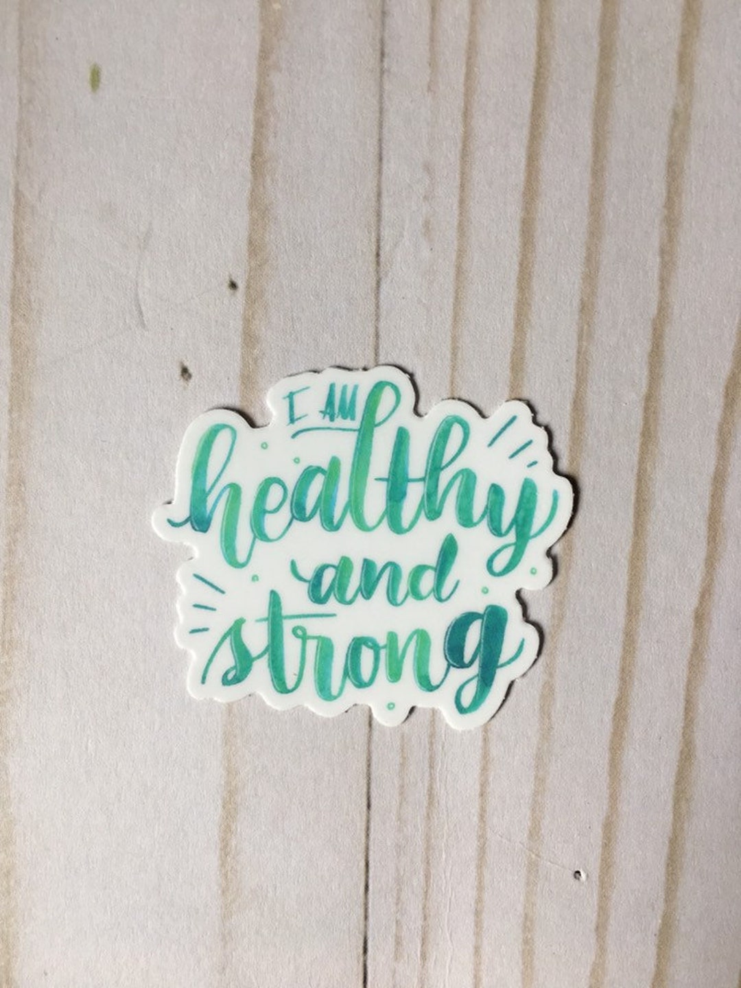 Vinyl Sticker I Am Healthy and Strong Sticker Vinyl Laptop Water Bottle ...