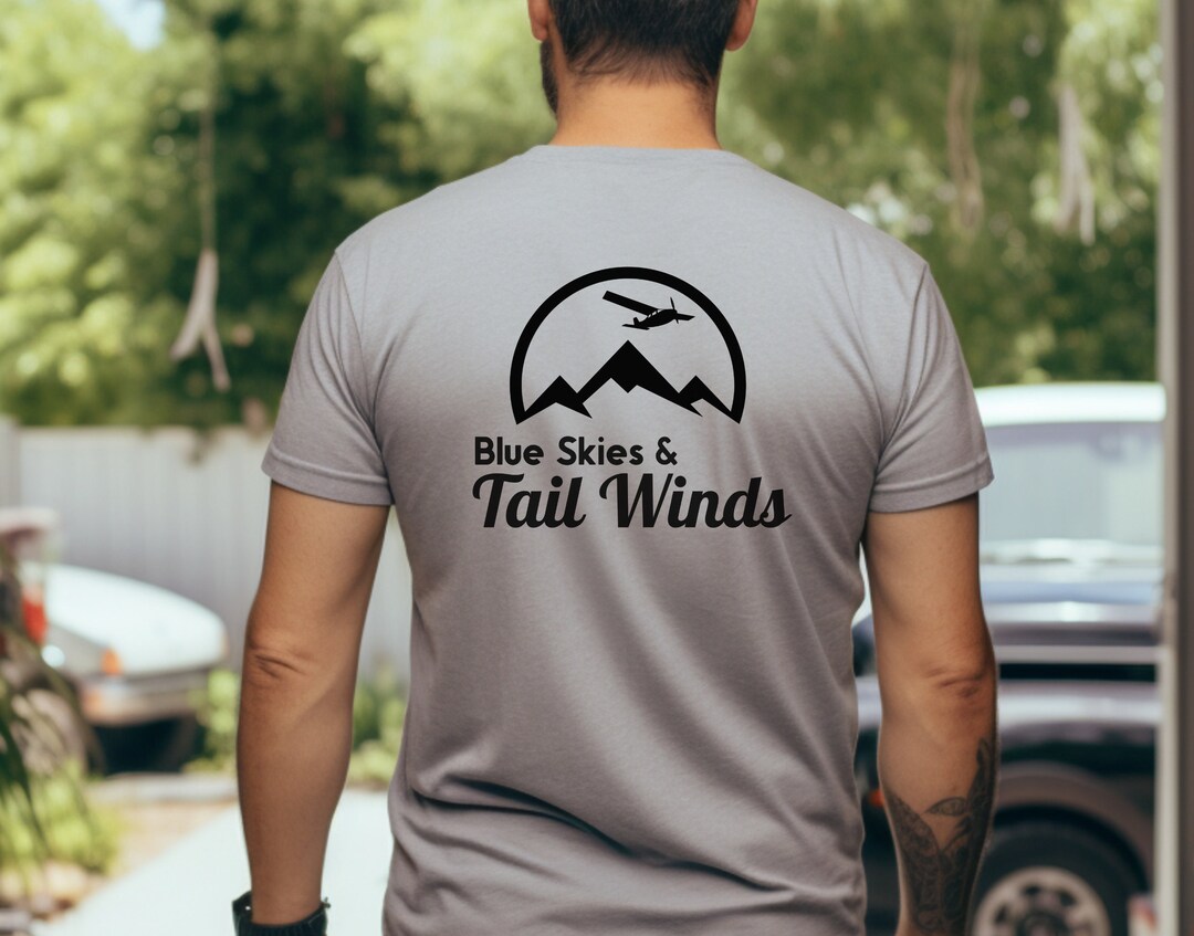 Blue Skies and Tail Winds Shirt | Pilot T Shirt | Aviation Gift ...