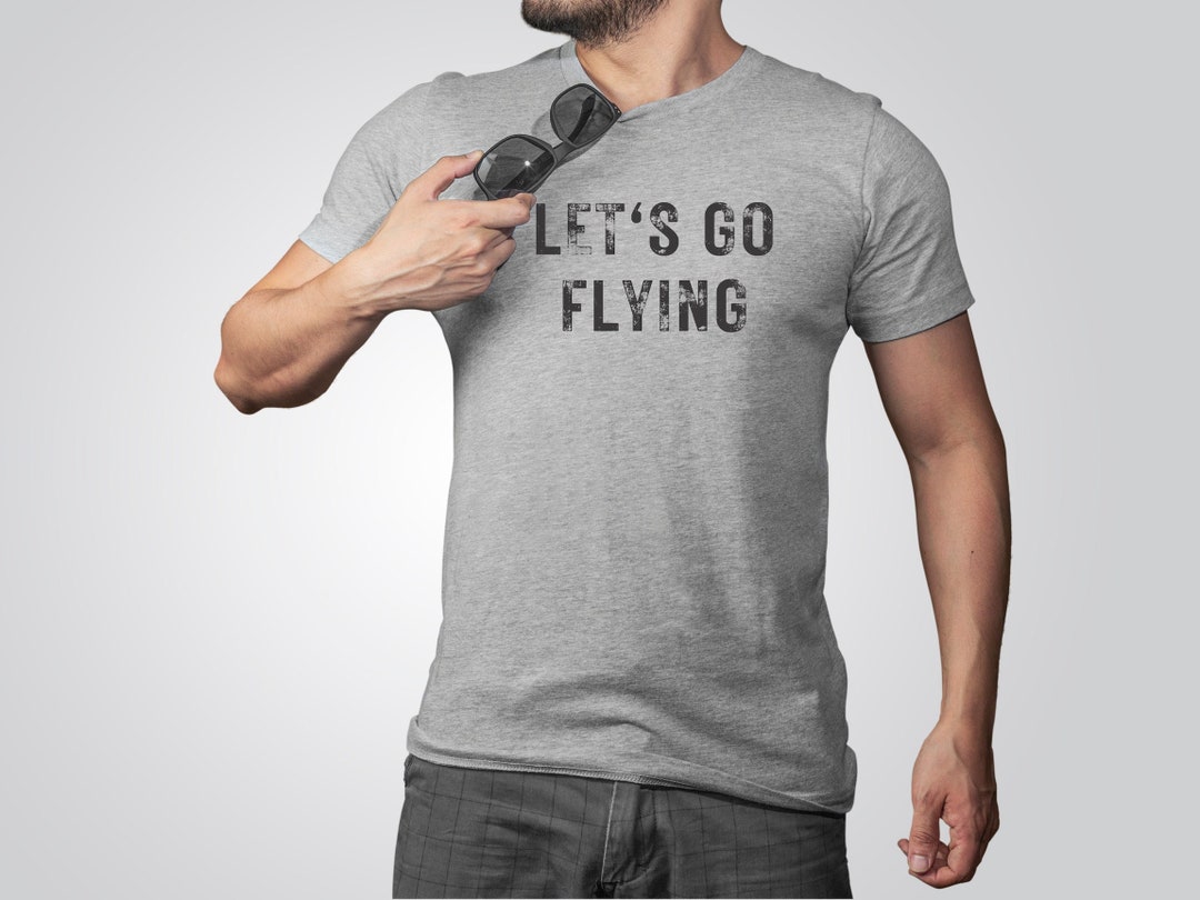 Let's Go Flying Shirt | Aviation Tee | Airplane Shirt | Pilot Gift ...