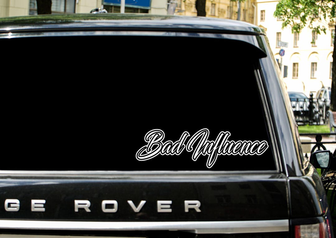 Bad Influence Windshield Window Banner Decal Sticker - Etsy