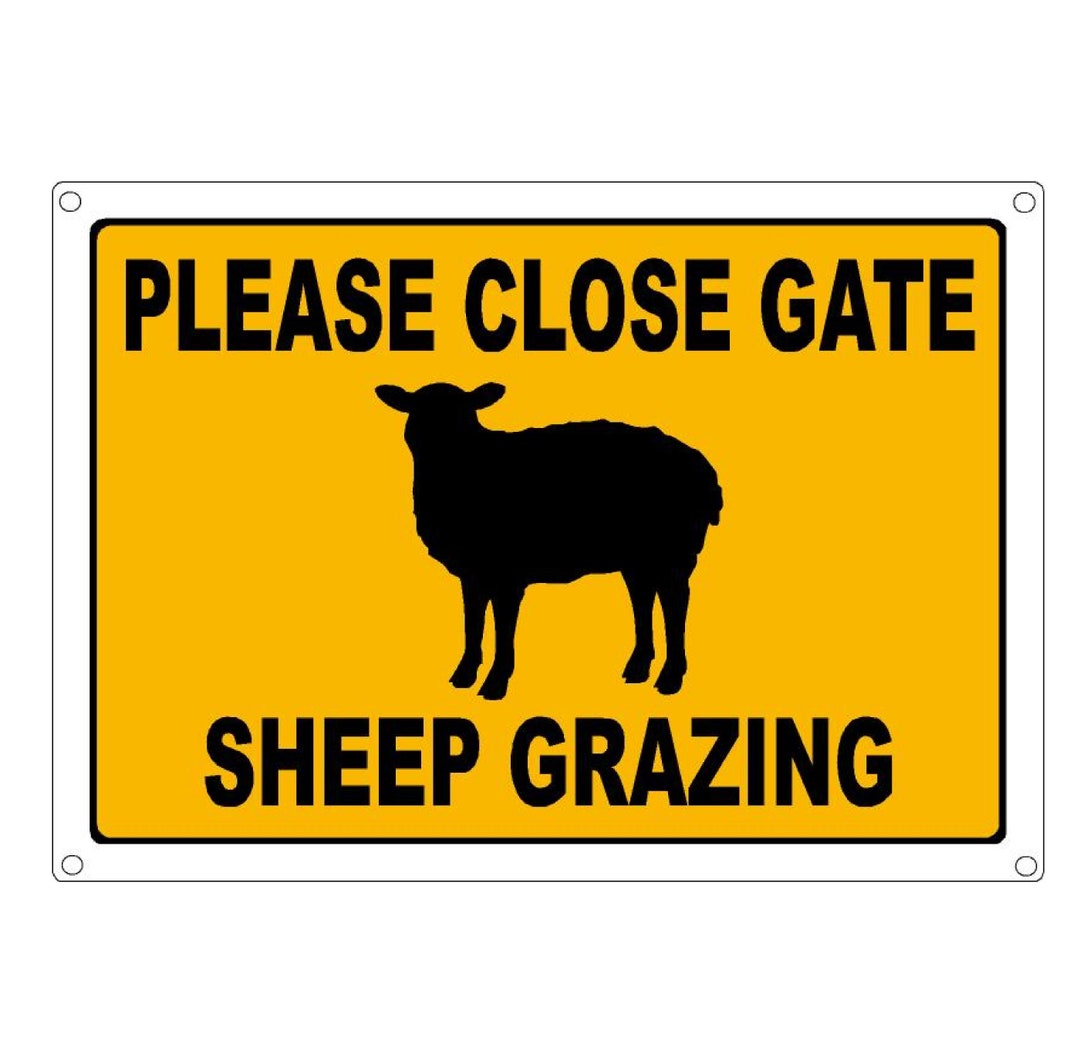 Sheep Grazing Sign Please Close Gate - Etsy