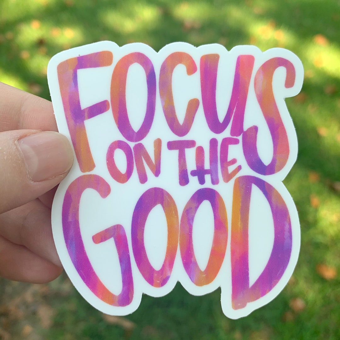 Focus on the good Sticker Laptop Sticker Vinyl Sticker Decal ...