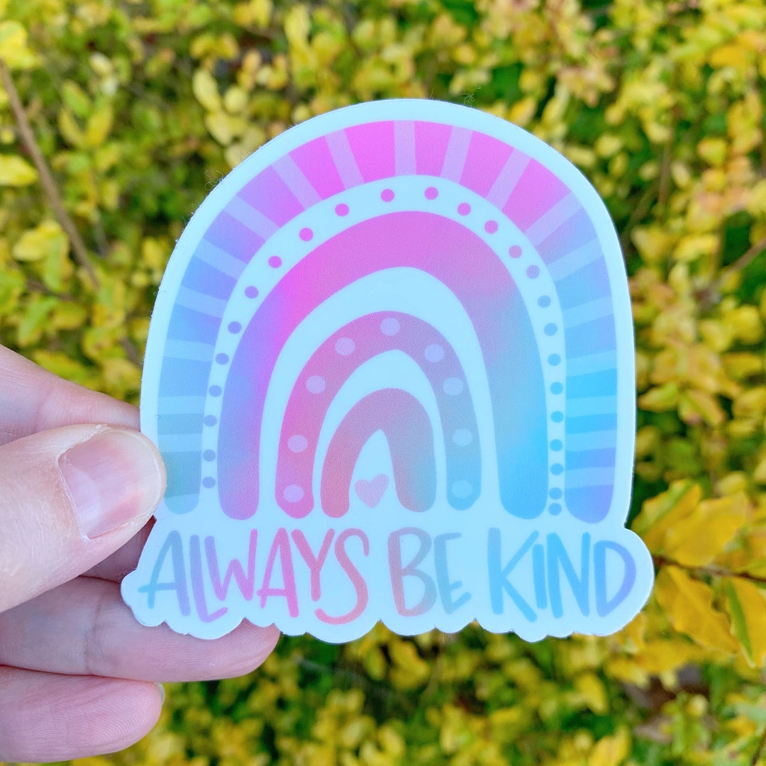 Always Be Kind Rainbow Sticker | Laptop Sticker | Sticker Collector ...