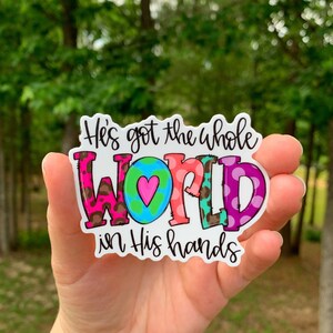 He’s Got the Whole World in His Hands Sticker | Laptop Sticker | Vinyl ...