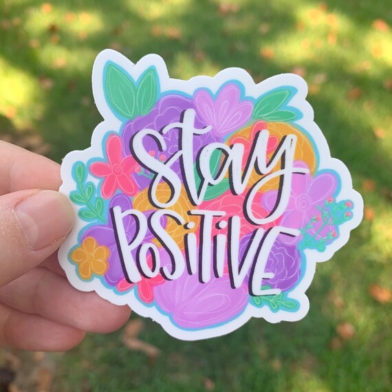 Stay Positive Floral Sticker Laptop Sticker Vinyl Sticker - Etsy