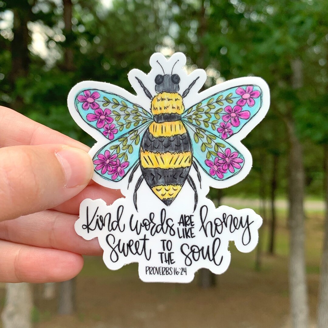 Kind Words Are Like Honey Sticker | Laptop Sticker | Sticker Collector ...