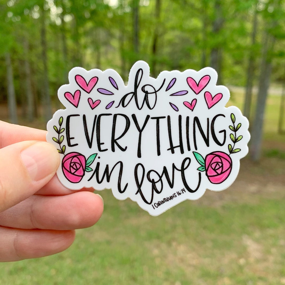 Do Everything in Love Sticker | Laptop Sticker | Sticker Collector ...
