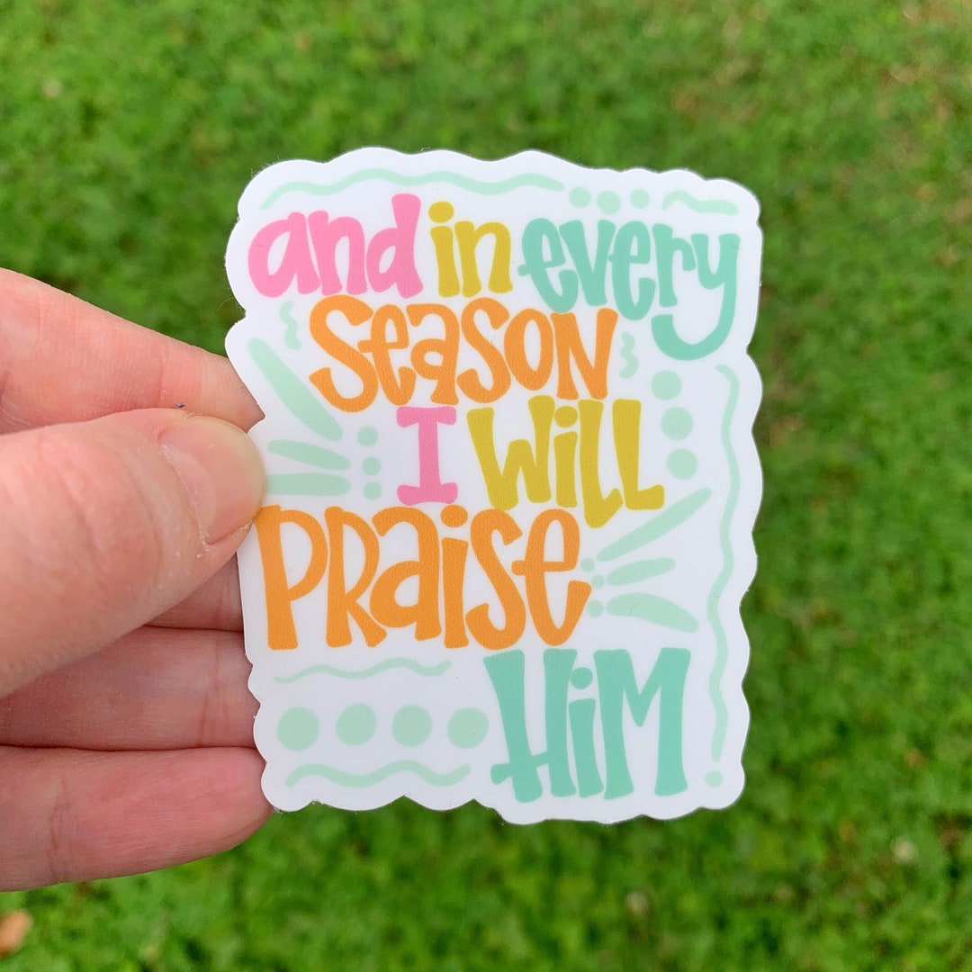 I will praise him Sticker | Laptop Sticker | Sticker Collector | Vinyl ...