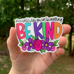 In a World Where You Can Be Anything Be Kind Colorful Sticker | Laptop ...