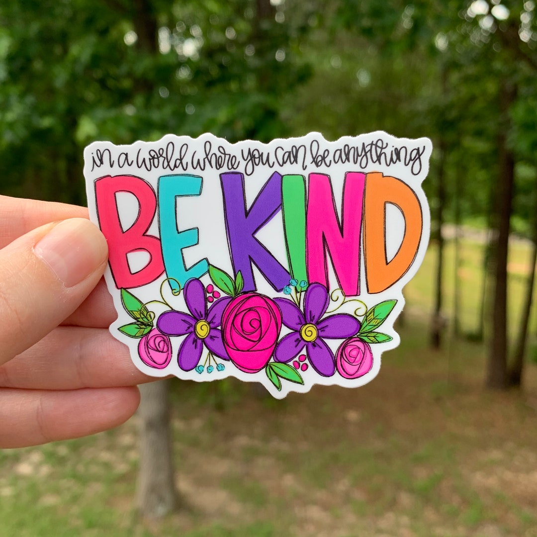 In a World Where You Can Be Anything Be Kind Colorful Sticker | Laptop ...