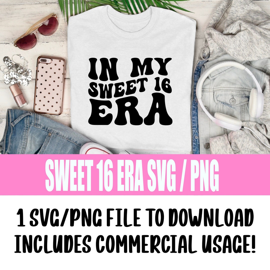 Sweet 16 Era SVG/PNG | Birthday Girl Cut File (digital Download) - Etsy