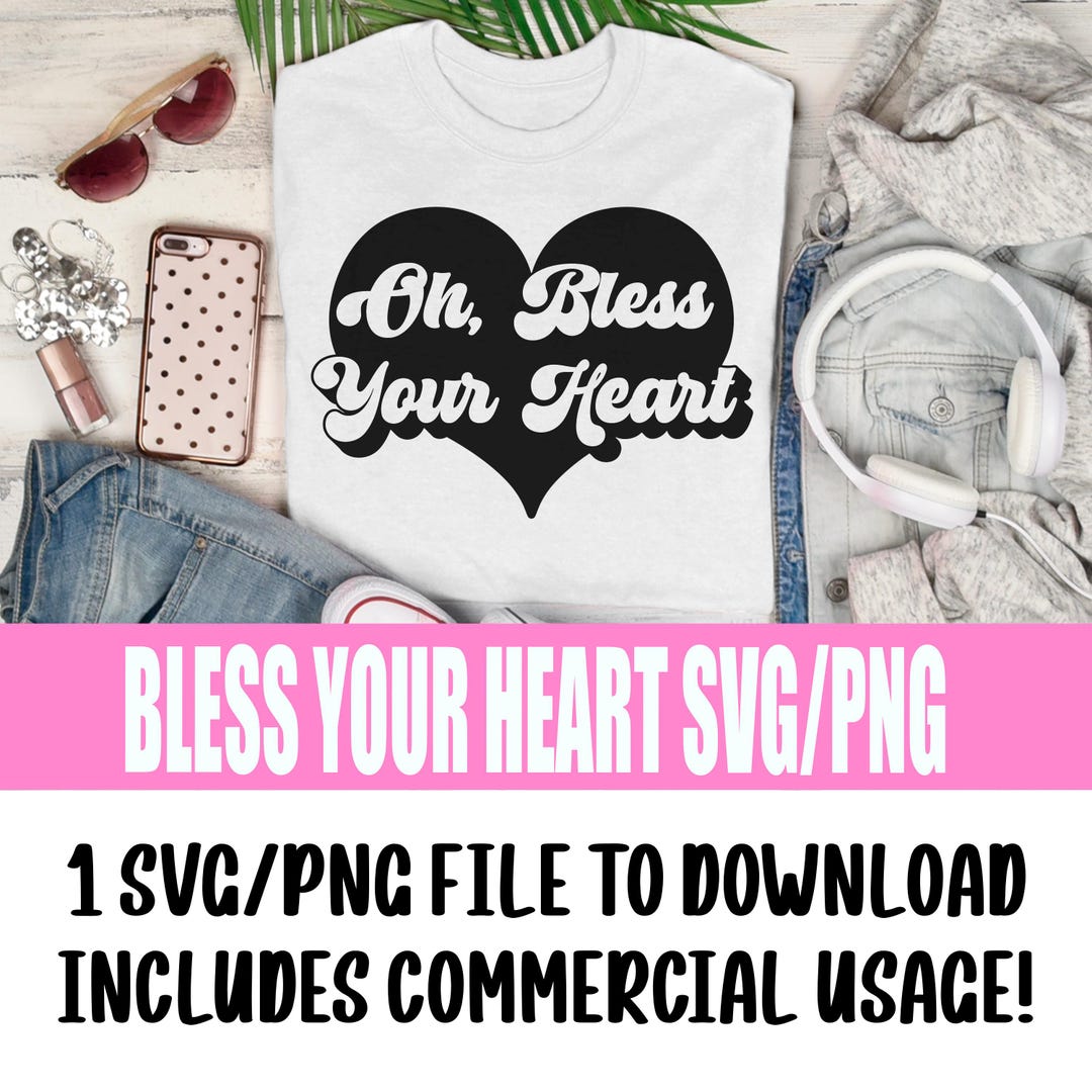 Oh Bless Your Heart SVG / Png | Digital Download, Sarcastic Southern ...