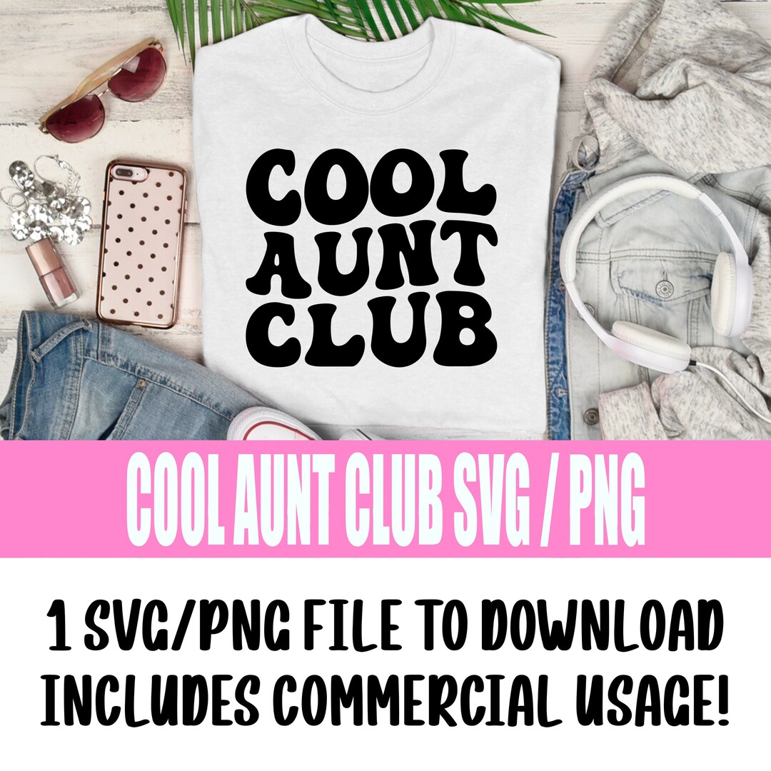Cool Aunt Club SVG | Retro Auntie Design (digital Download) - Etsy