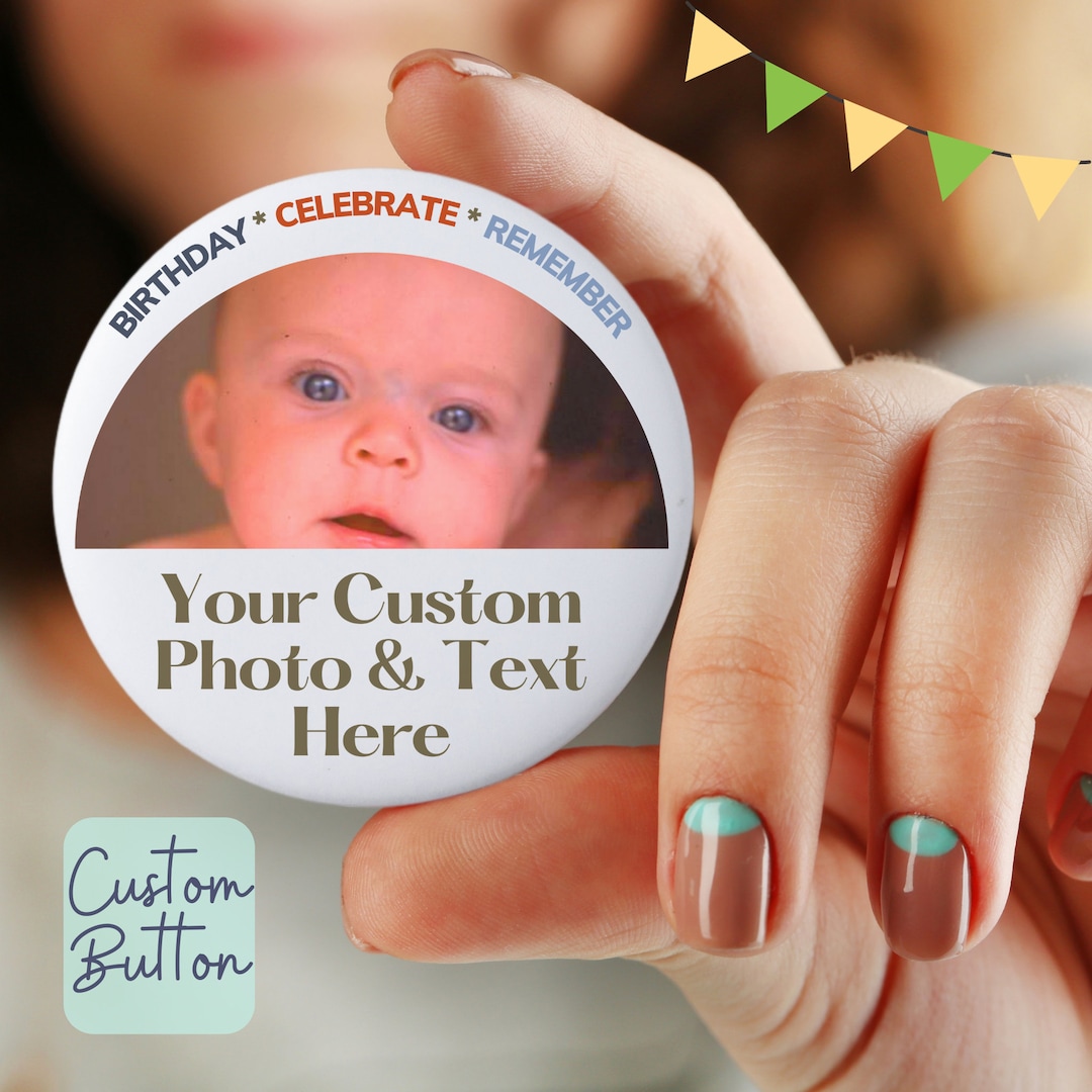 Large Photo Button | Custom | Family | Celebration Button | Custom Gift ...