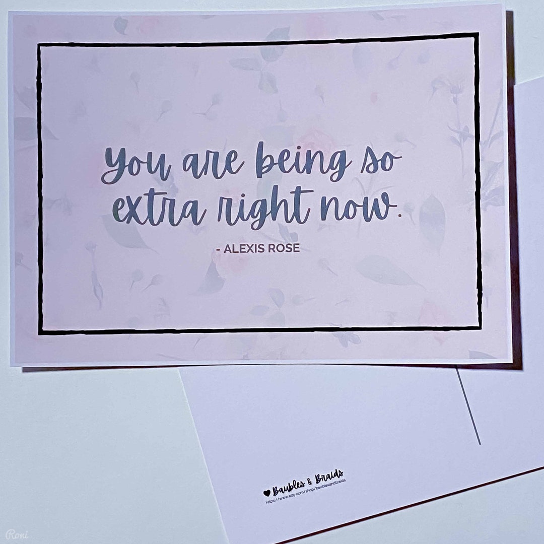 Schitt’s Creek Alexis Rose “you Are Being so Extra” Quote Postcard - Etsy