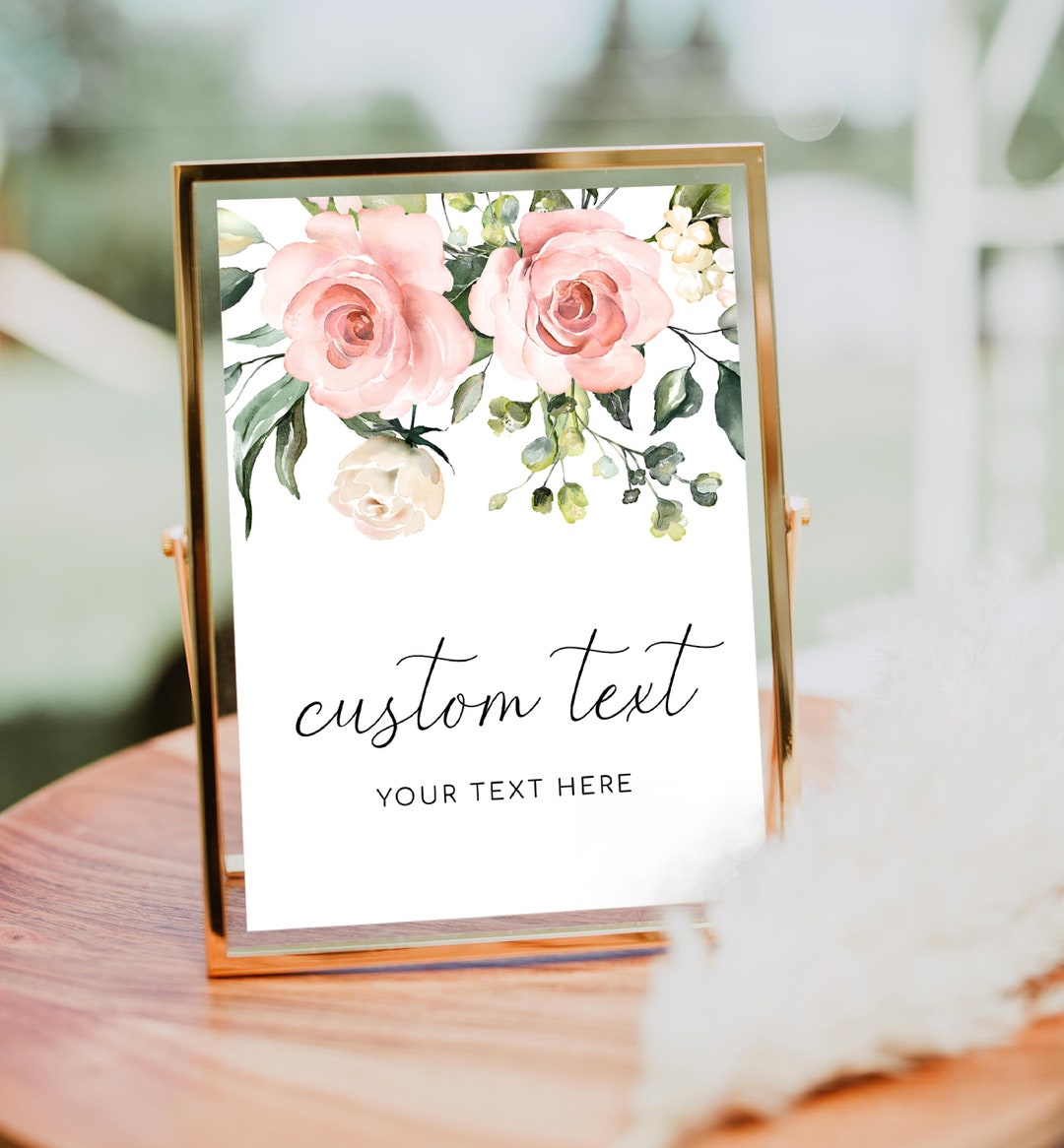 Custom Text Printable Sign, Blush Floral Wedding Sign, Editable Bridal ...