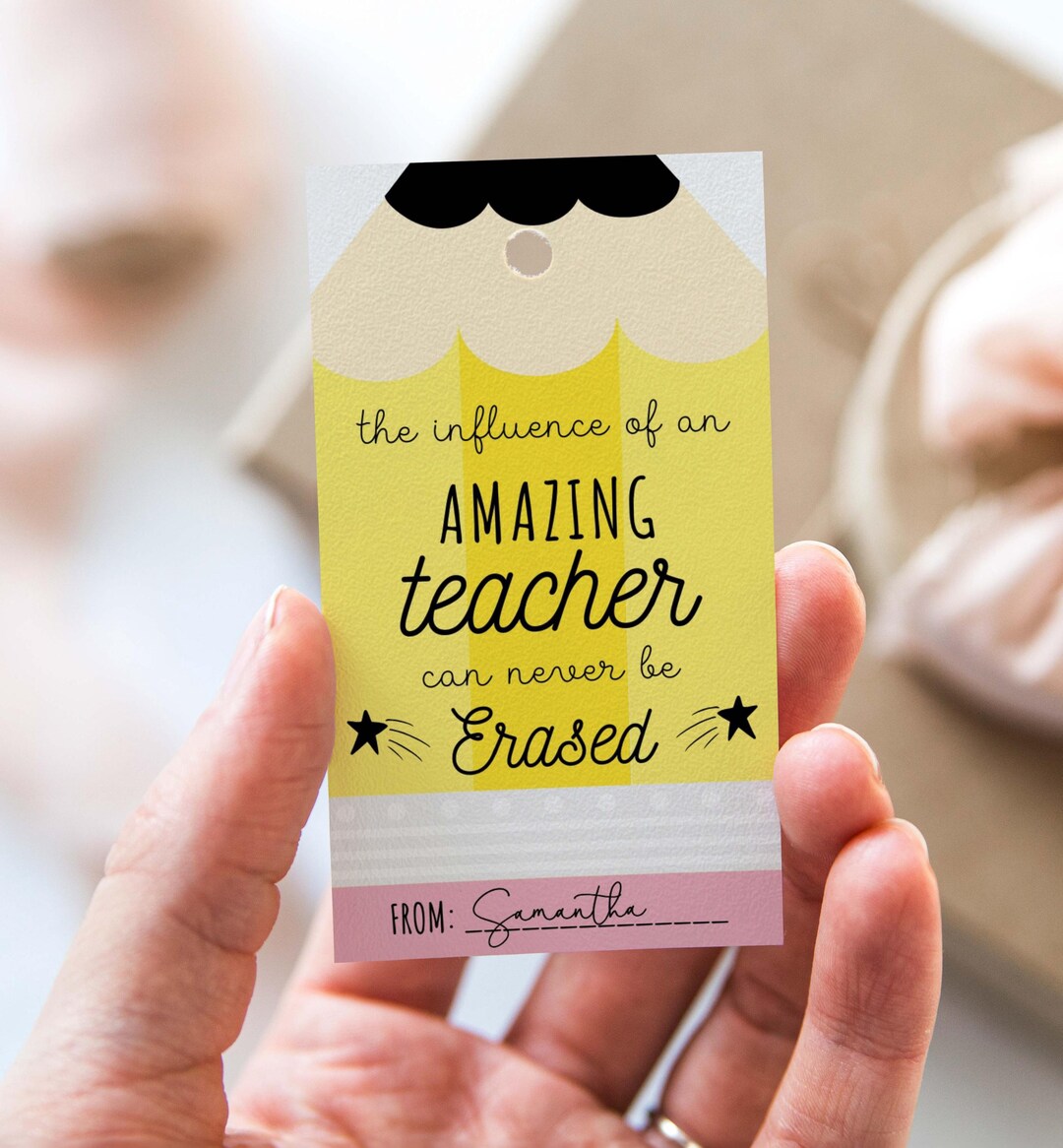 Printable Pencil Teacher Appreciation Tag Template, the Influence of an ...