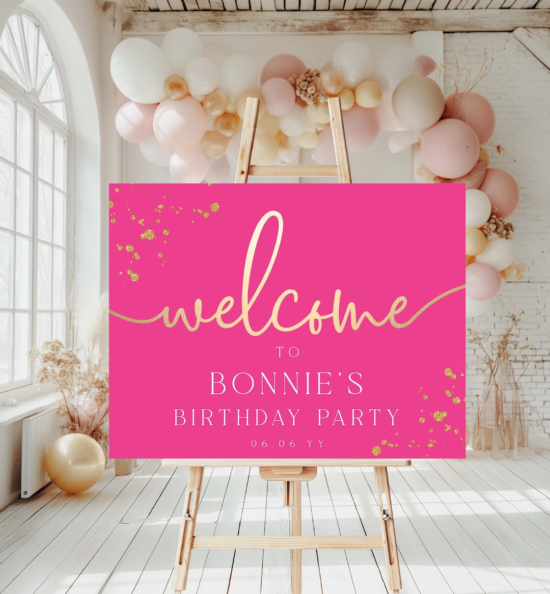 Editable Welcome Sign, Hot Pink Gold Printable Girls Birthday Welcome ...