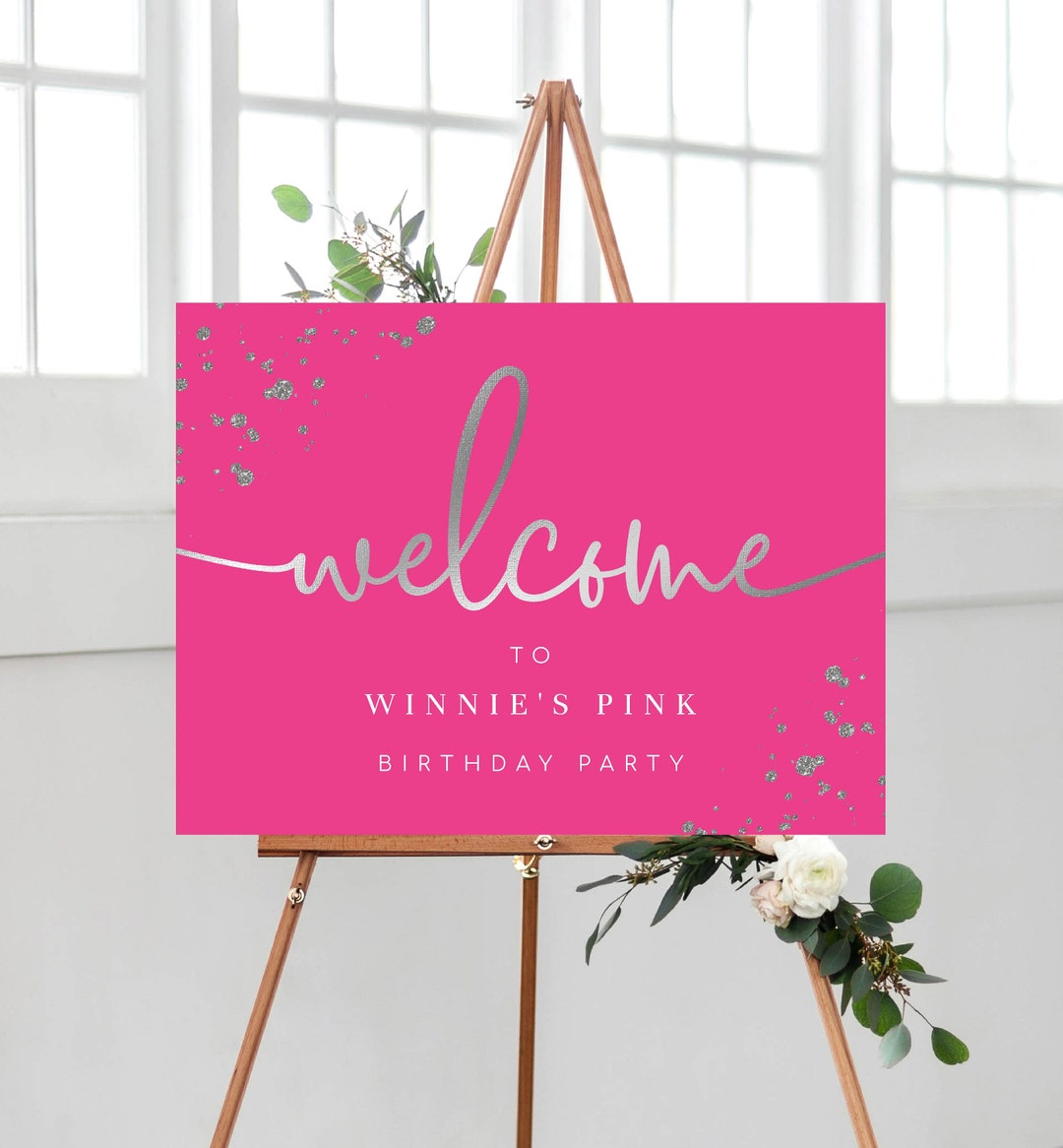 Editable Welcome Sign, Hot Pink Silver Printable Girls Birthday Welcome ...