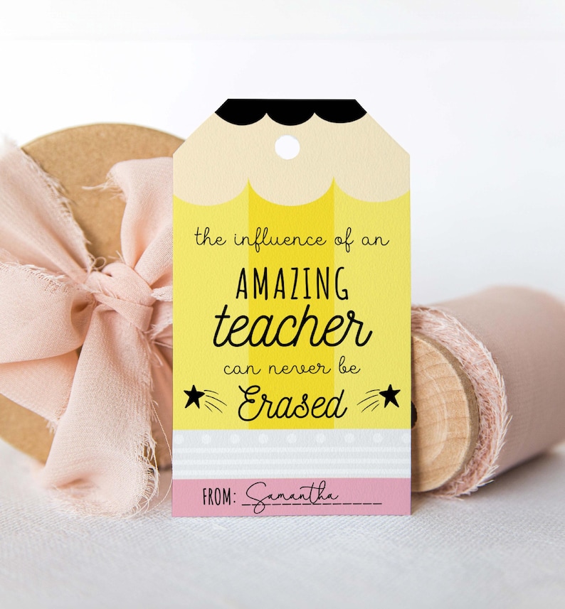 Printable Pencil Teacher Appreciation Tag Template, the Influence of an ...