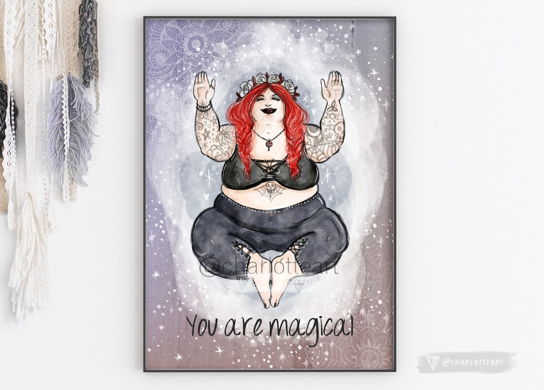 You Are Magical - Yoga Gothic Alternative Body Positive Wall Art Print ...