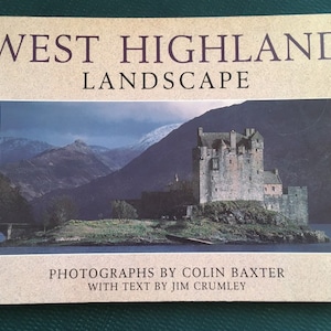 WEST HIGHLAND LANDSCAPE by Jim Crumley 1989. Colin Baxter's Photographs ...