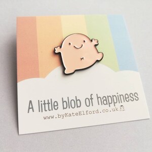 A Little Blob of Happiness Enamel Pin, Cute Pink Blob, Positive Enamel ...