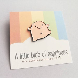 A Little Blob of Happiness Enamel Pin, Cute Pink Blob, Positive Enamel ...