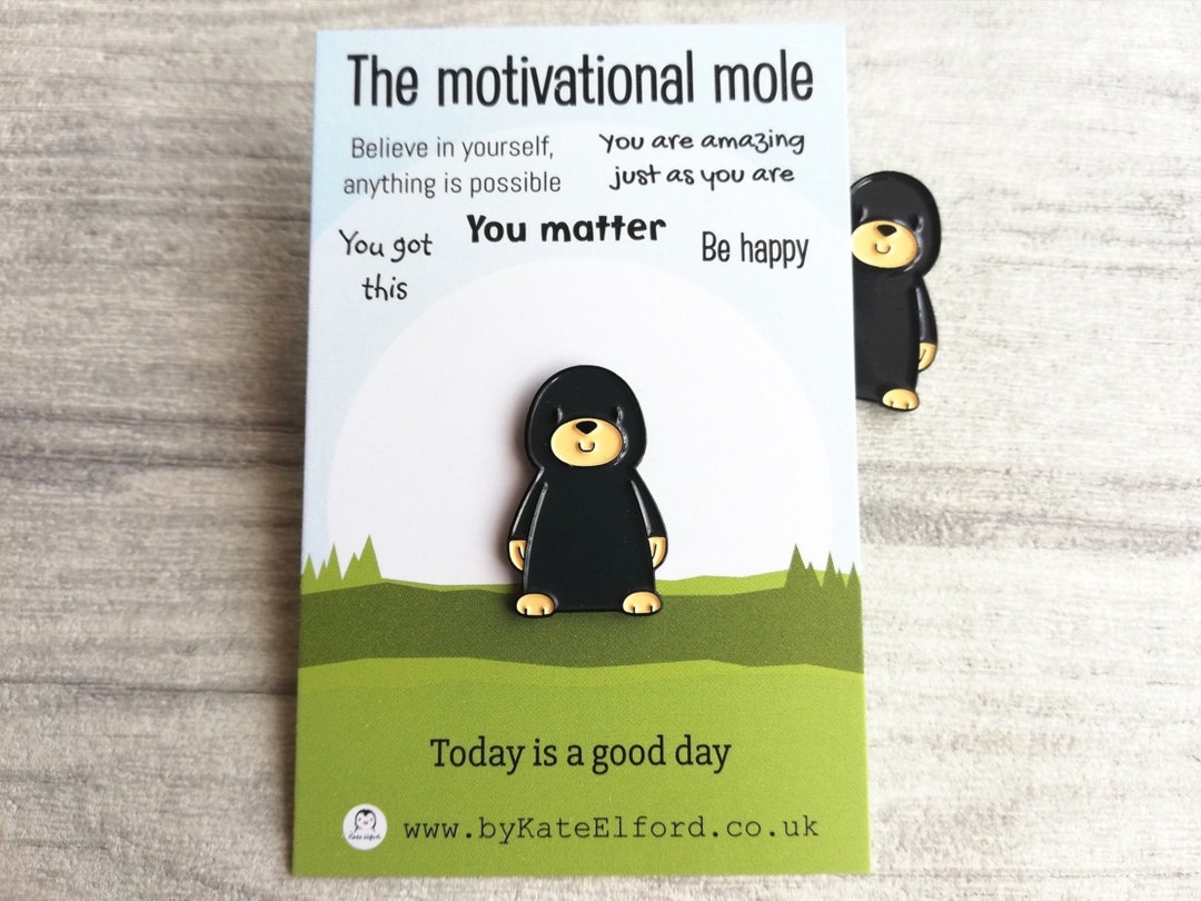 Motivational Mole Enamel Pin, Positive Gift, You Matter Pin, Small Cute ...