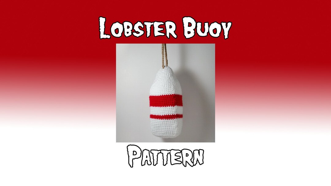 Lobster Buoy Crochet Pattern - Plush Fishing Buoy Pattern - Amigurumi ...